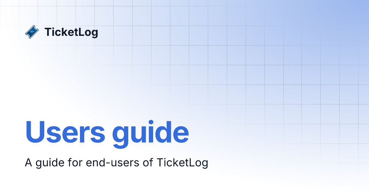 Users guide | TicketLog